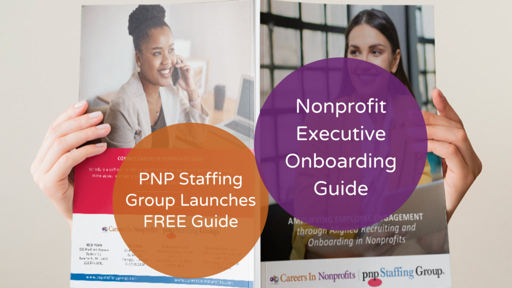 PNP Staffing Group Launches Free Nonprofit Executive Onboarding Guide